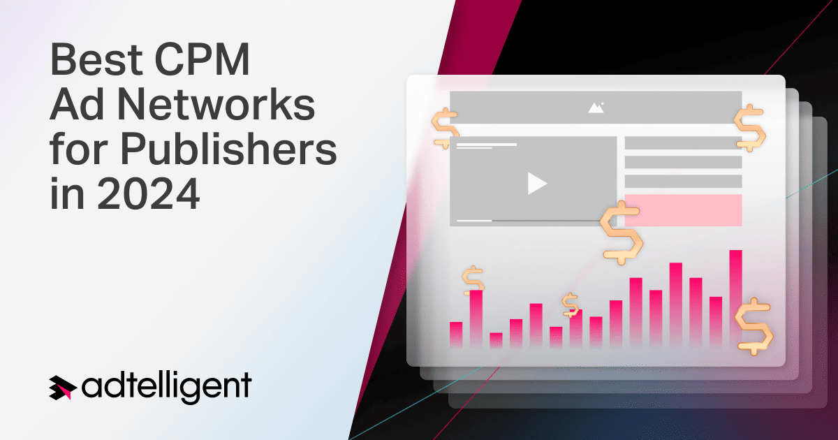 Best CPM Ad Networks For Publishers In 2024 | Adtelligent